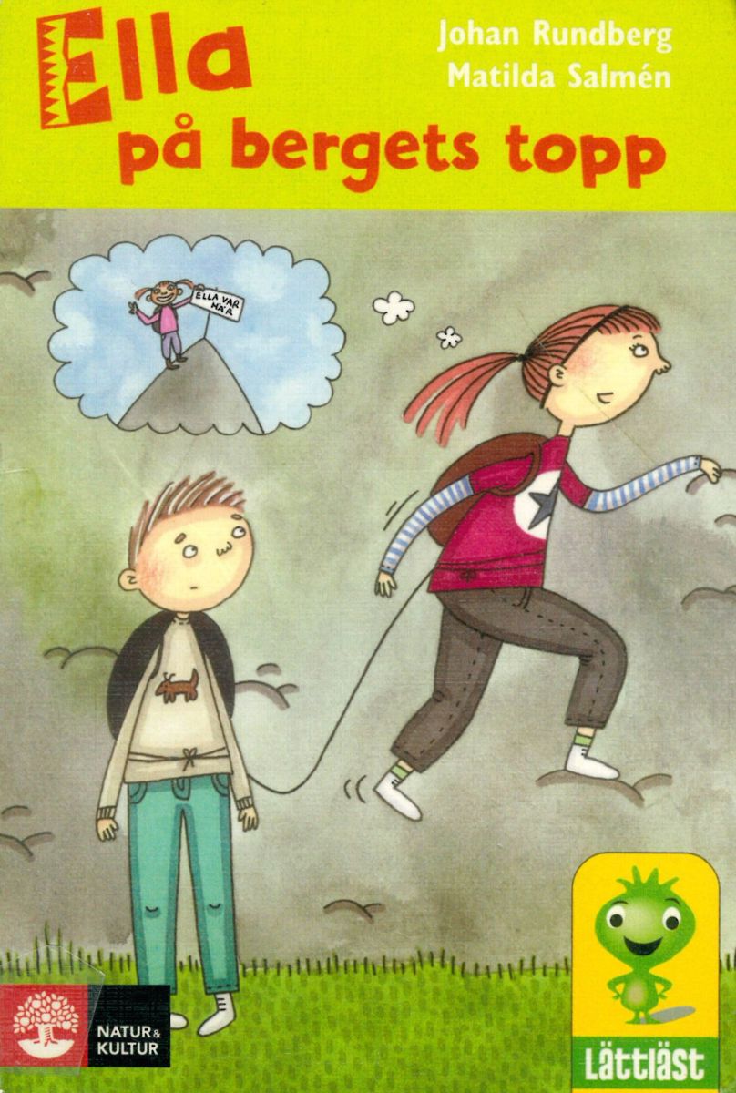 Ella på bergets topp / Johan Rundberg ; bilder: Matilda Salmén ...