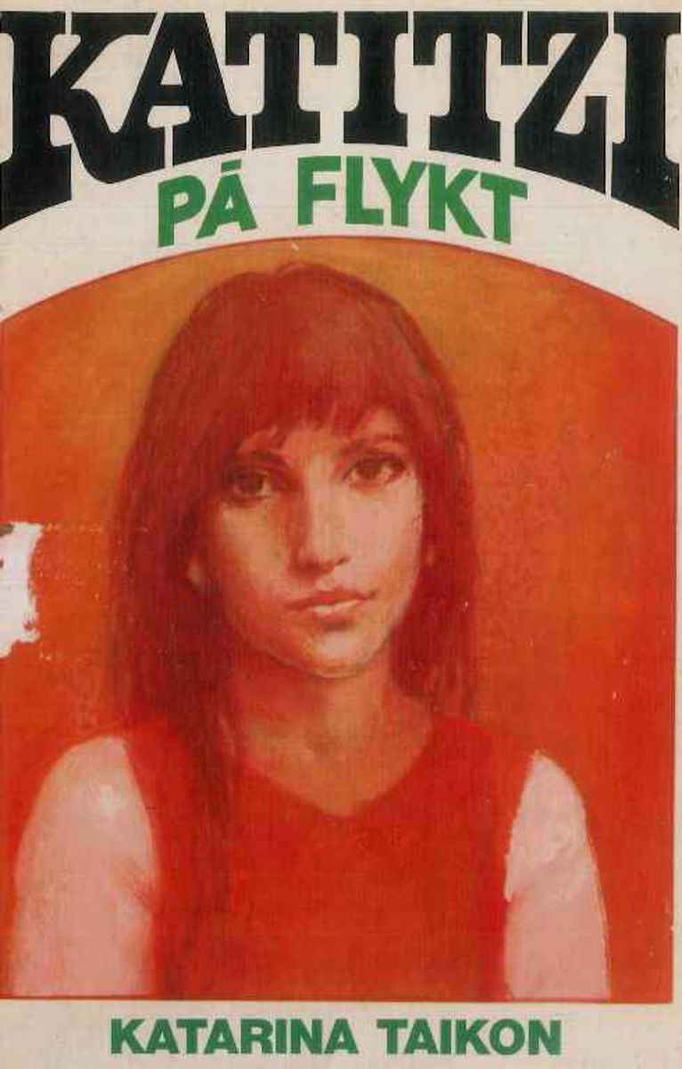Katitzi på flykt / Katarina Taikon - Stockholmskällan